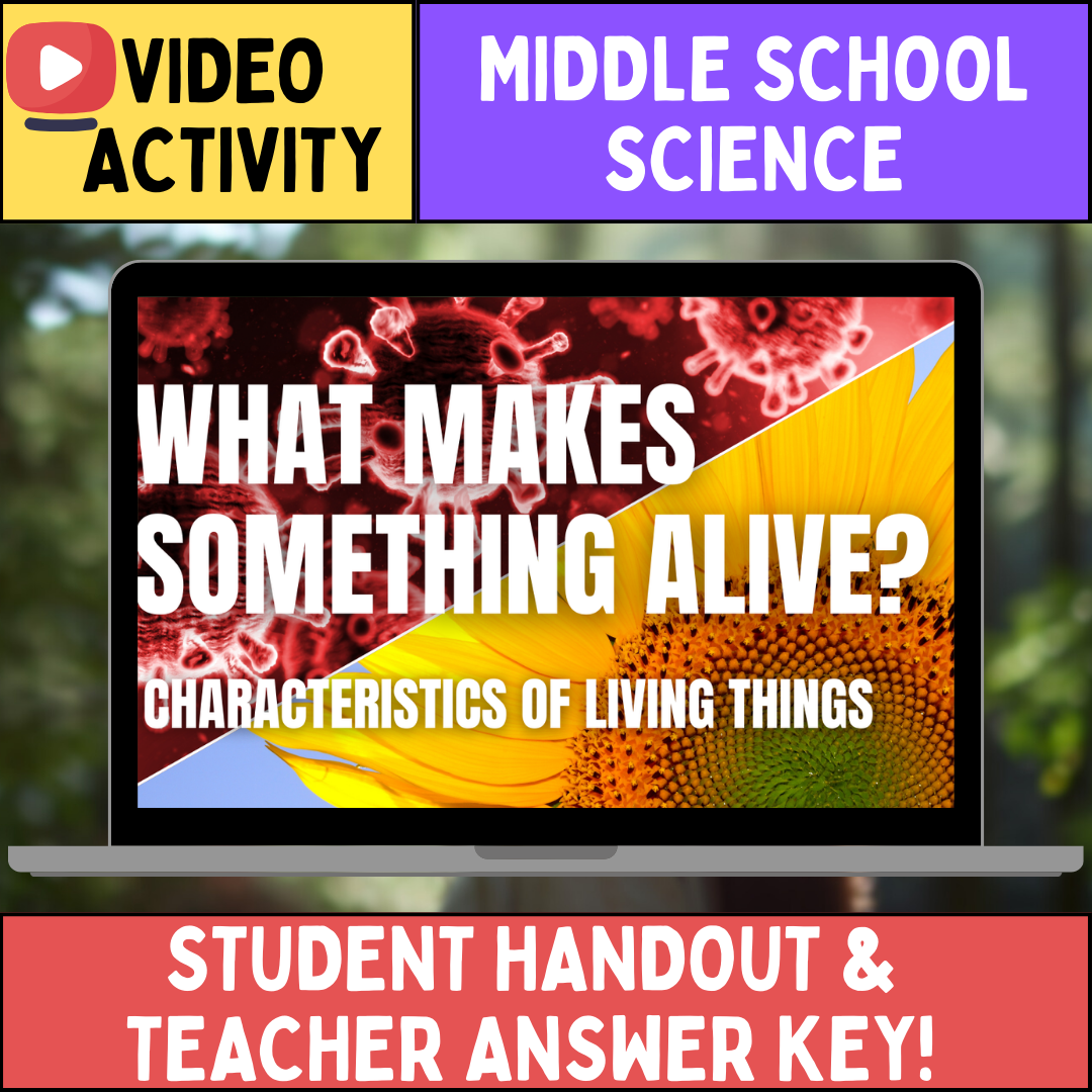What Makes Something Alive? The 7 Characteristics of Life | Middle Sch ...